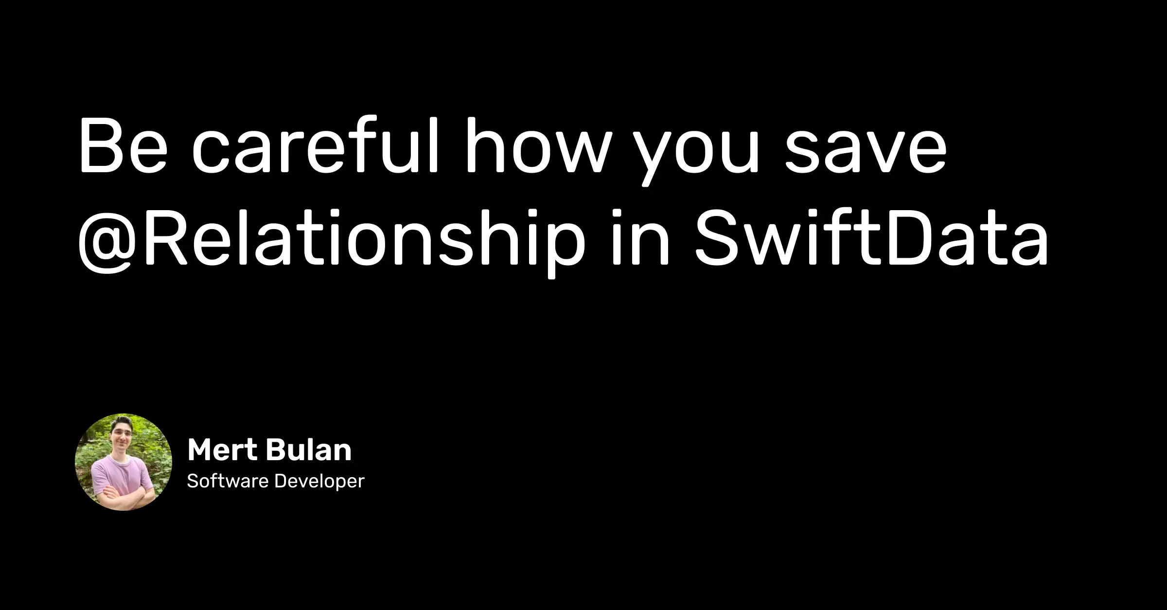 Be careful how you save Relationship in SwiftData | Mert Bulan